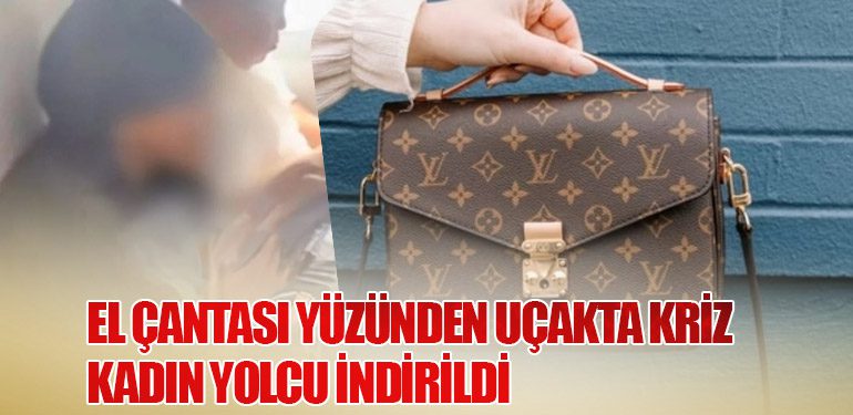 El Çantası Yüzünden Uçakta Kriz: Kadın Yolcu İndirildi — Son Dakika ... El Çantası Yüzünden Uçakta Kriz: Kadın Yolcu İndirildi — Son Dakika ...